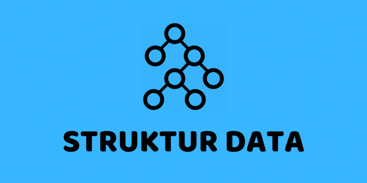 Struktur Data dan Kegunaannya dalam Pemrograman - AGUNG INDOTECH PRATAMA